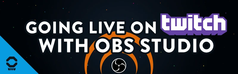 Streaming Live on Twitch and How to Improve Your Stream - Nerd or Die